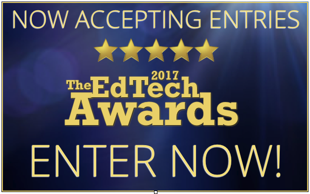 2017 EdTech Awards ENTER NOW – EdTech Digest